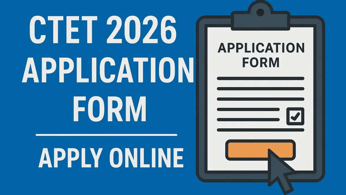 CTET 2026 Application Form Last Date Near – Apply Online Before 18 December