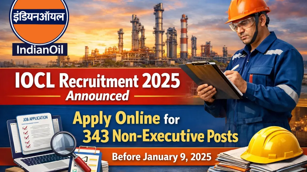 IOCL Recruitment 2025 Apply Online for 343 Non-Executive Posts ...