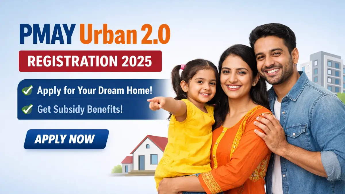 PMAY Urban 2.0 Registration 2025 | Pradhan Mantri Awas Yojana Apply Online